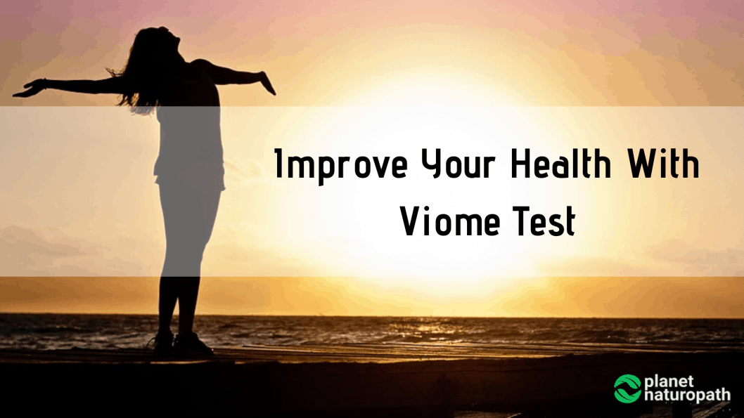 The Difference Between GI-MAP And Viome Tests Planet Naturopath