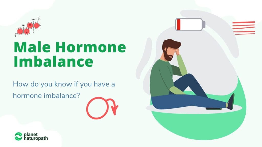 Male Hormone Imbalance: Signs, Symptoms And Treatments